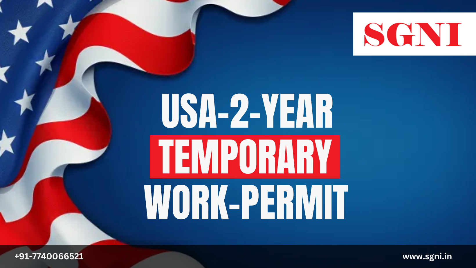 USA 2 Year Temporary Work Permit – How to Apply (October 2024) | SGNI.in