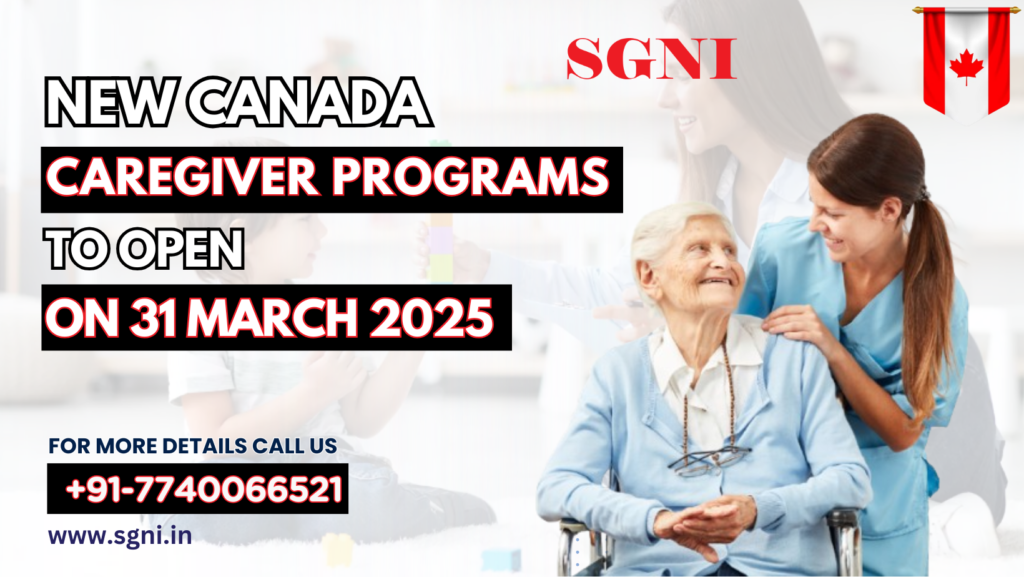 New Canada Caregiver Programs To Open On 31 March 2025
